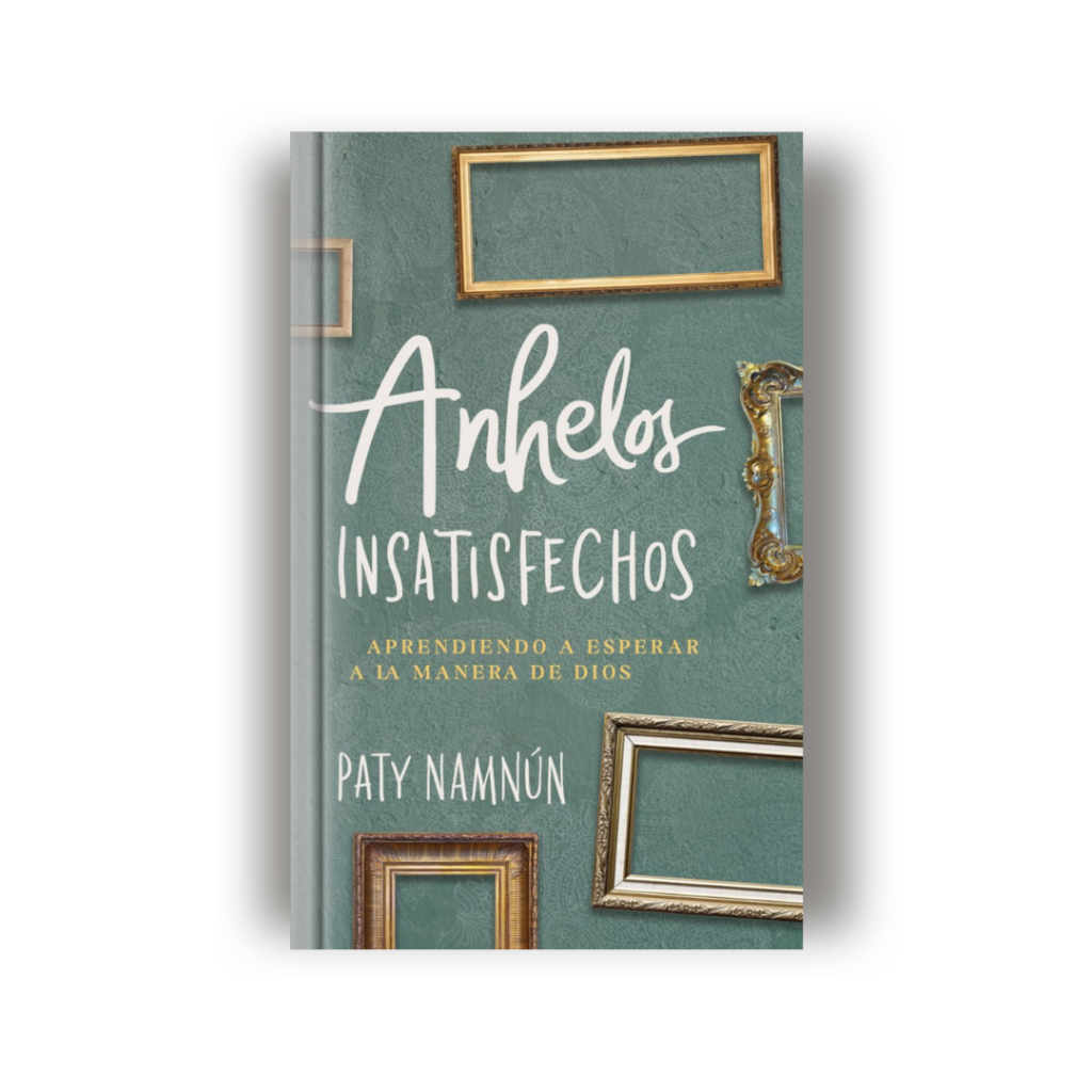 Anhelos Insatisfechos - Lifeway Mujeres