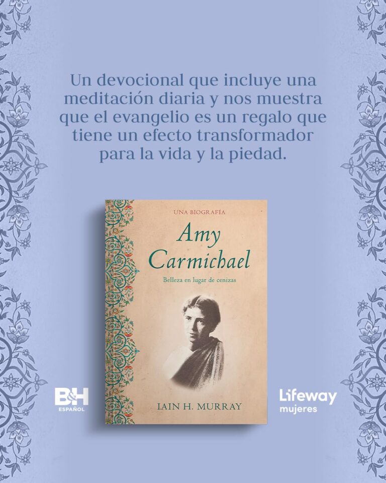 Biografía de Amy Carmichael - Lifeway Mujeres